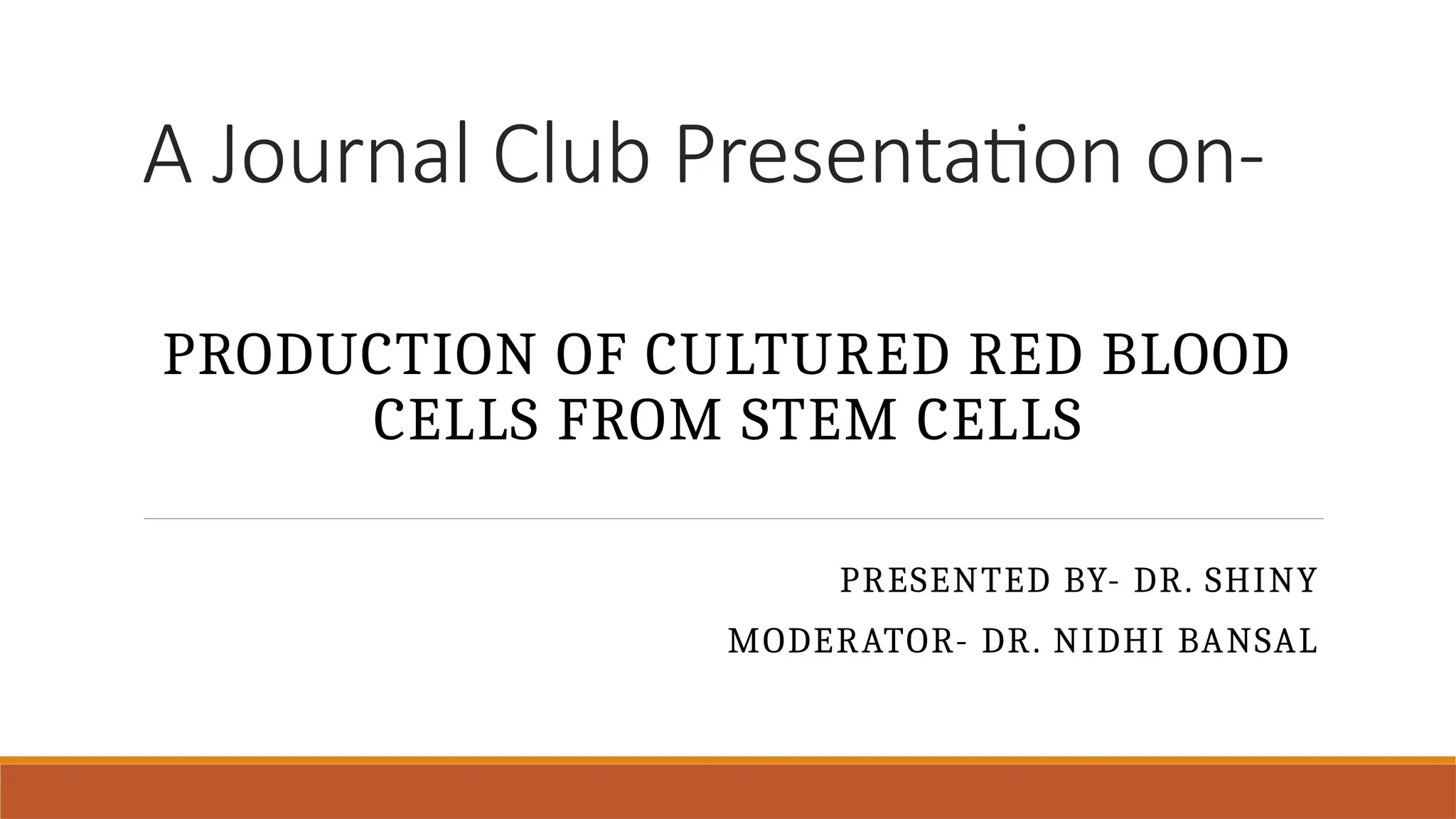 production of cultured red blood cells from stem cells | PPTX