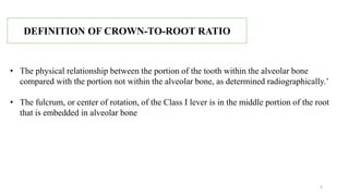 prosthodontic concept of crown to root ratio.pptx