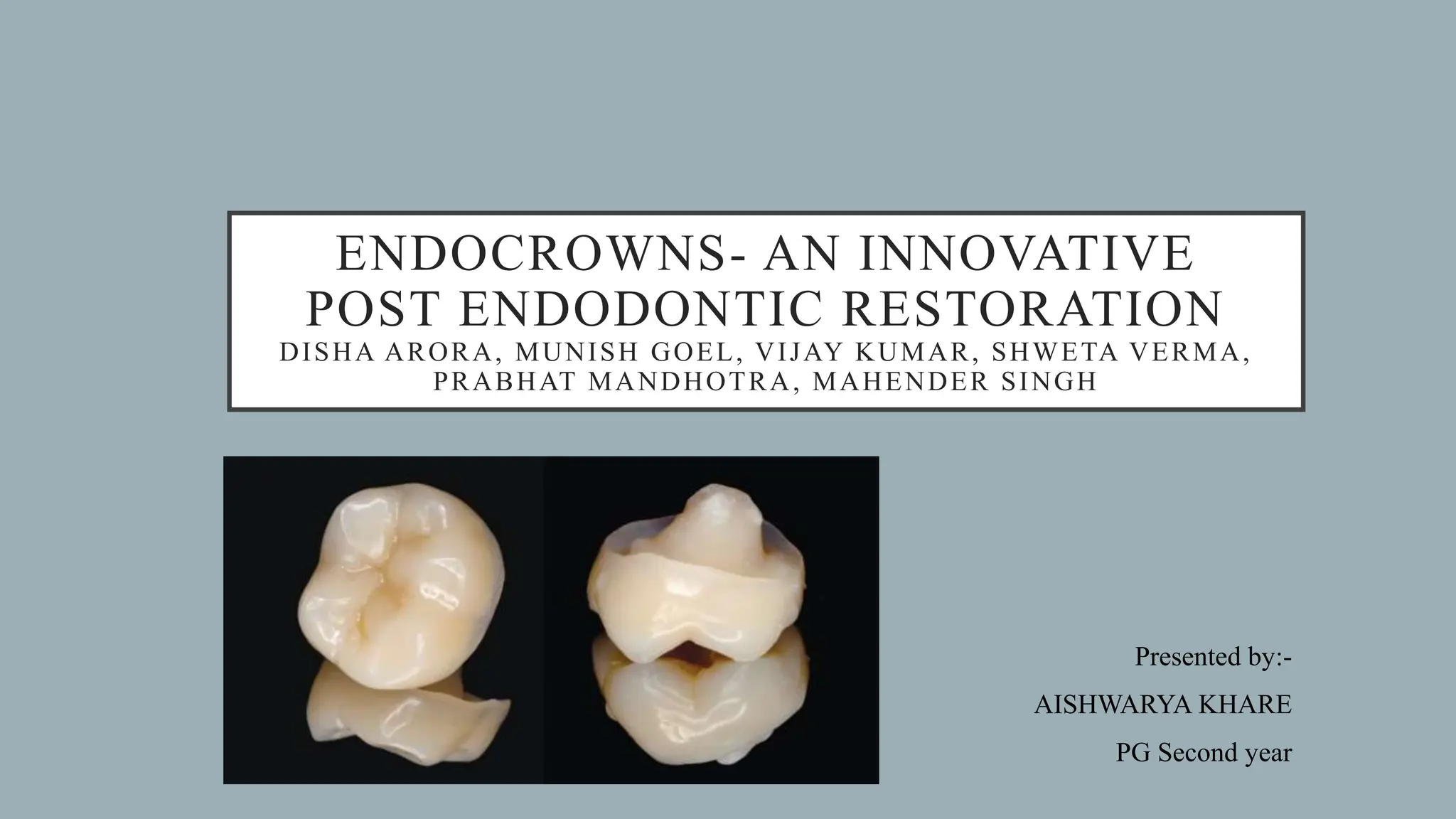 ENDOCROWNS AN INNOVATIVE APPROACH, INDICATION AND ADVANTAGES ...