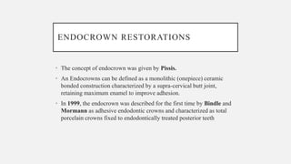 ENDOCROWNS AN INNOVATIVE APPROACH, INDICATION AND ADVANTAGES ...