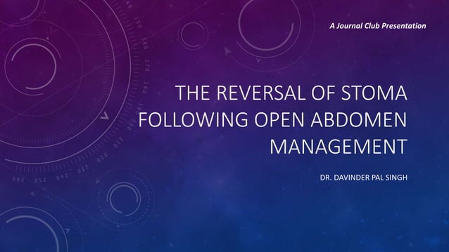 Reversal of Stoma in case of open abdomen management | PPTX | Digestive ...
