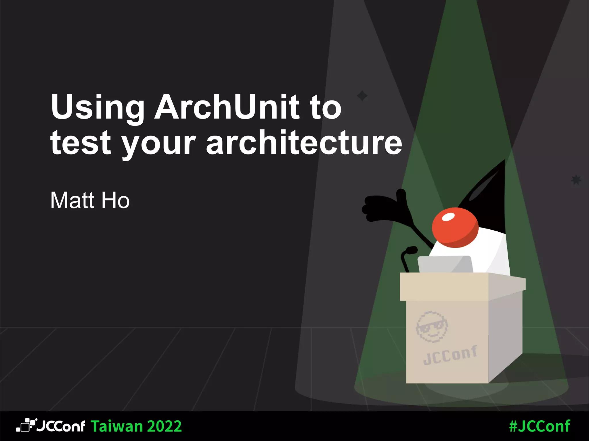 Jcconf2022 Using Archunit To Test Your Architecture Ppt 