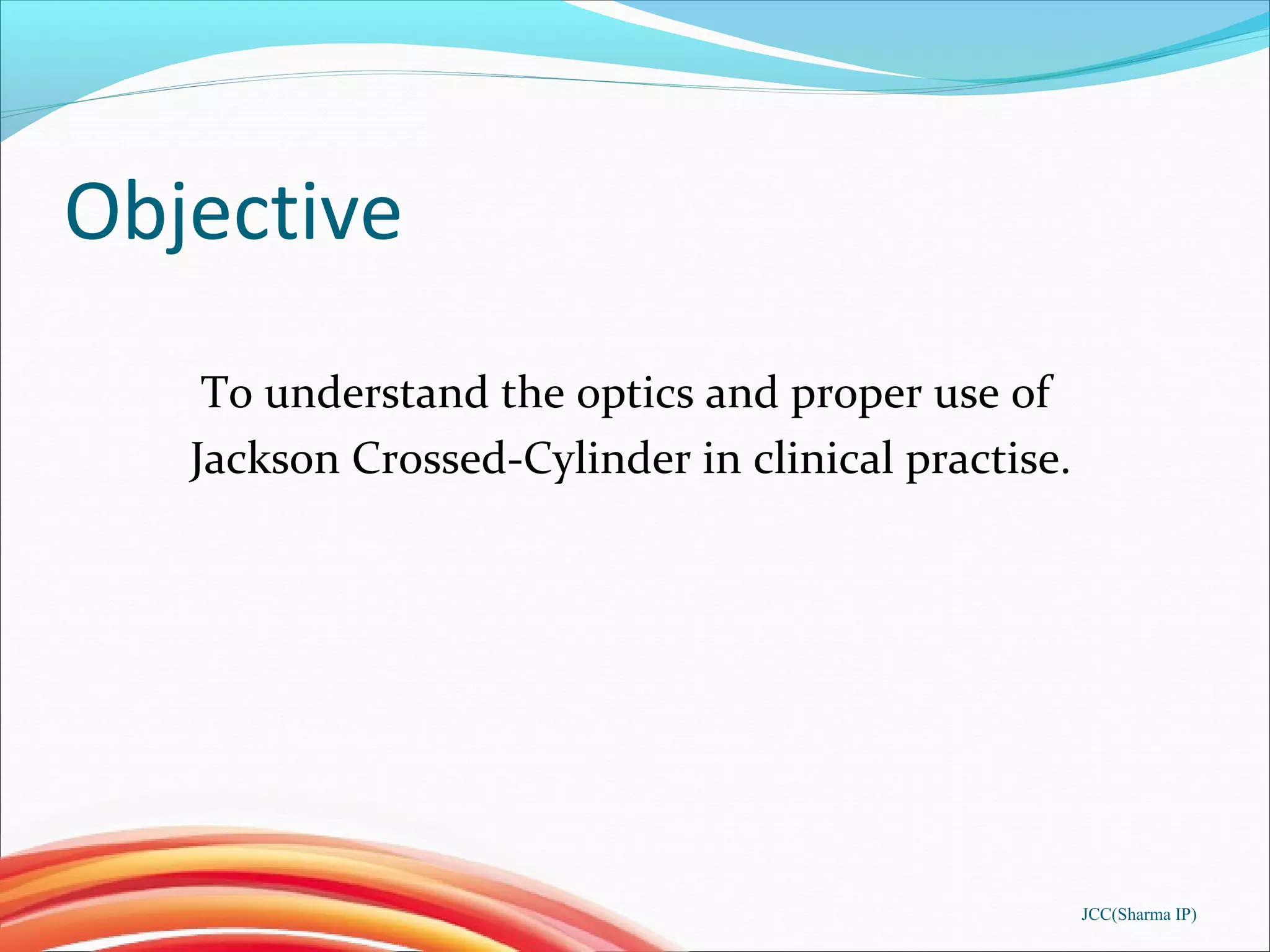 JCC -Jackson Cross Cylinder | PPT