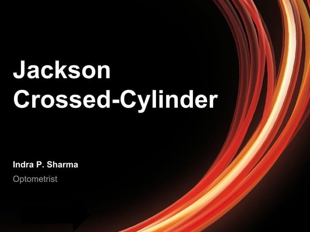 JCC -Jackson Cross Cylinder | PPT