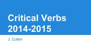 Jc critical verbs 2014 2015 | PPT