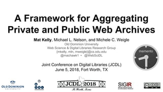 A Framework for Aggregating Public and Private Web Archives | PPT