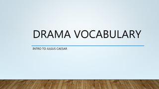 Julius Caesar Drama Vocabulary | PPTX