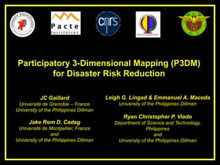 Participatory 3-Dimensional Mapping (P3DM) for Disaster Risk Reduction ...
