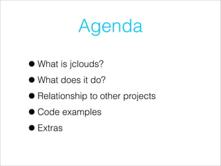 jclouds High Level Overview by Adrian Cole | PPT