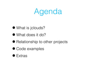 jclouds overview | PPT | Cloud Computing | Internet