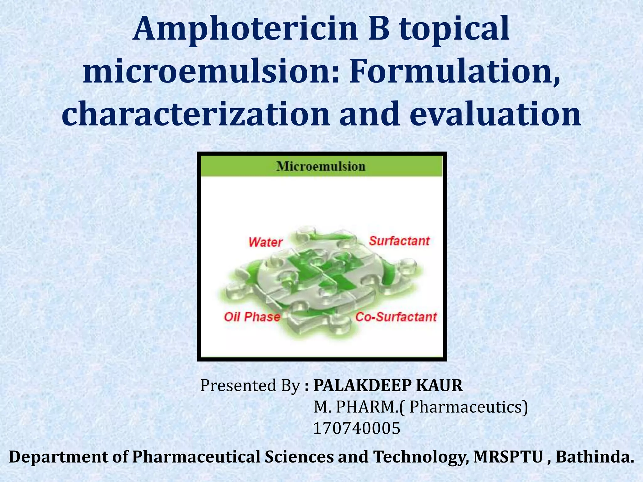 Amphotericin B topical microemulsion: Formulation, characterization and ...