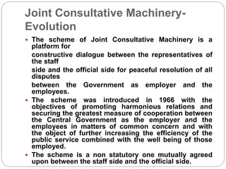 Joint Consultative Machinery in Govt. Of India | PPTX