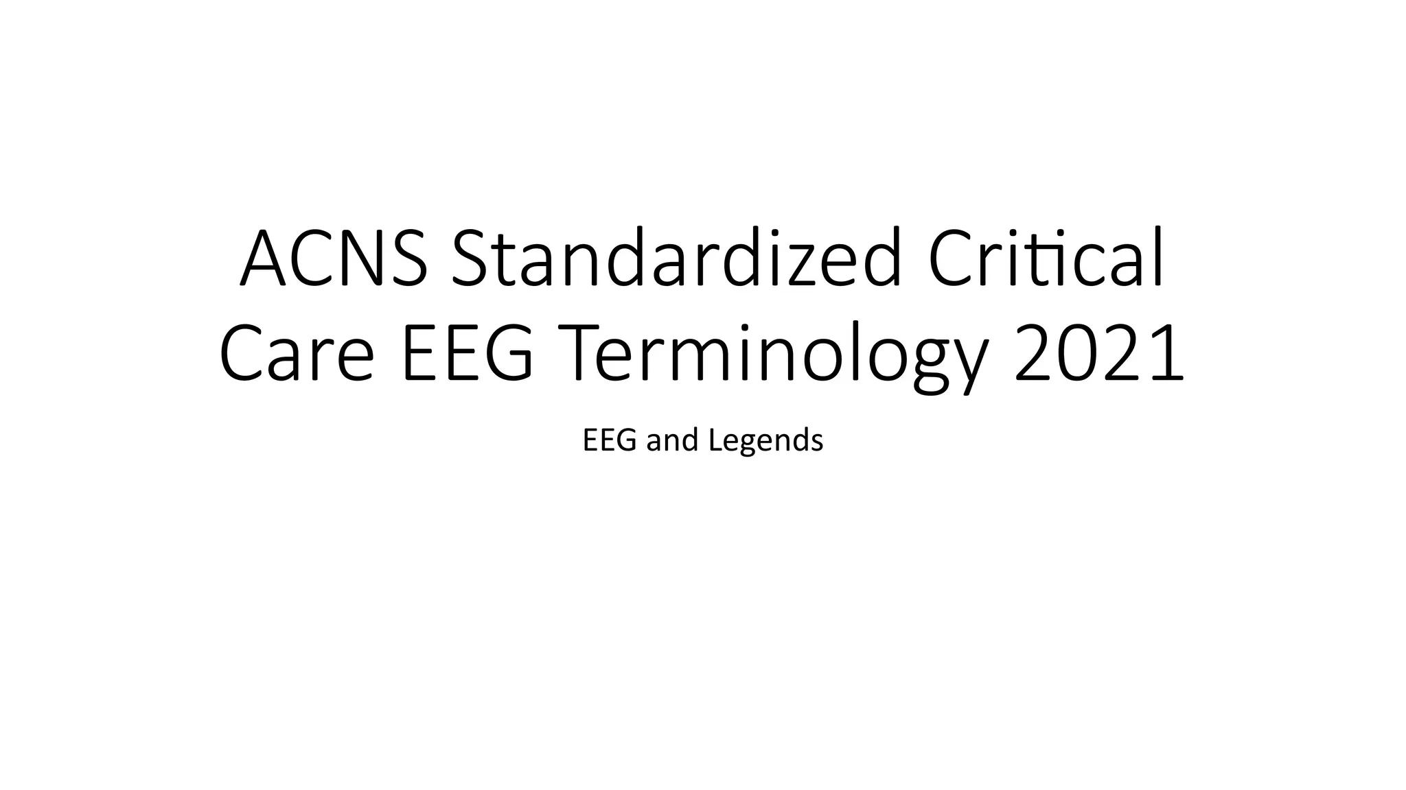 ACNS Standardized Critical Care EEG Terminology 2021 | PDF