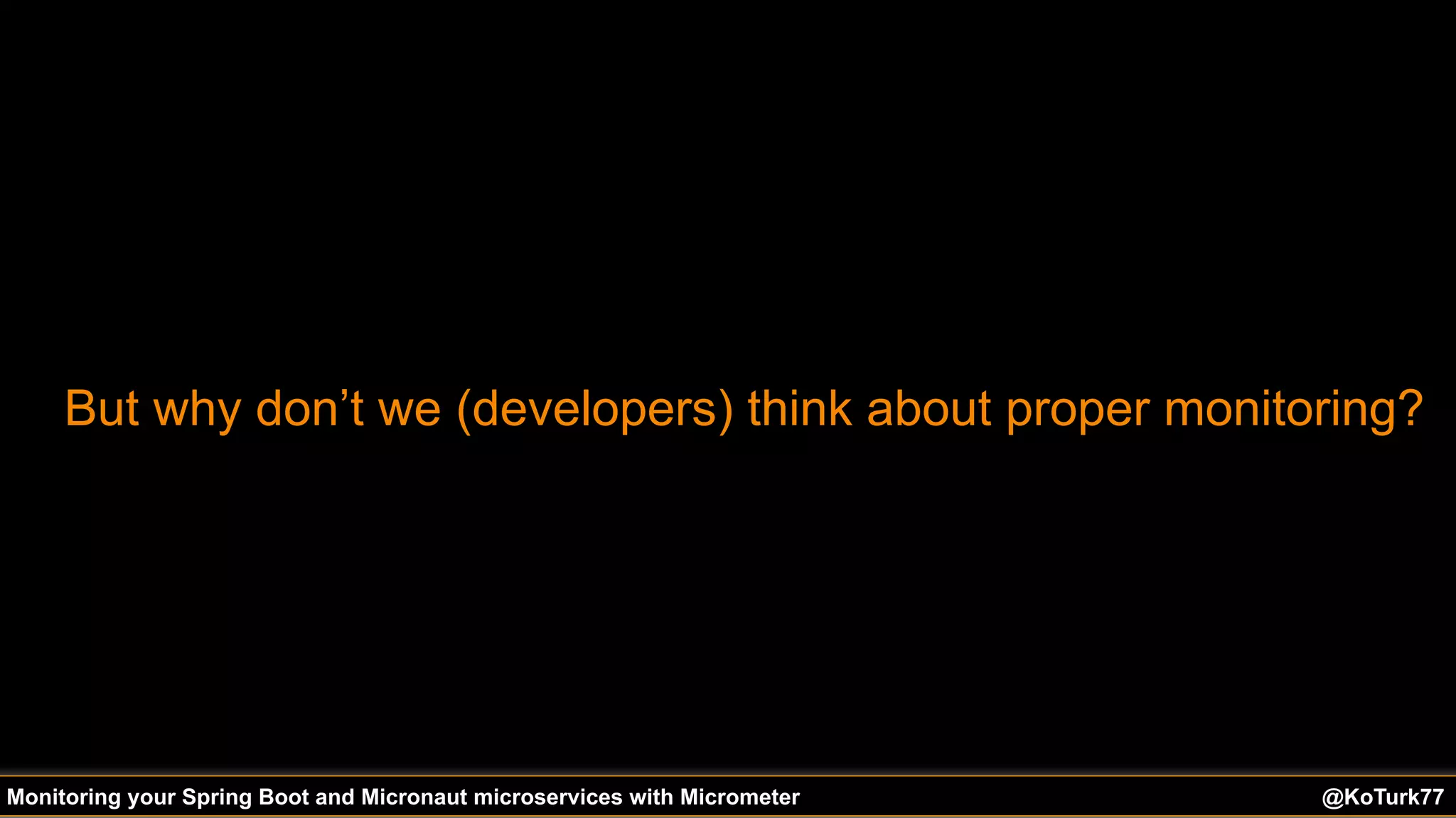 Monitoring your Spring Boot and Micronaut microservices with Micrometer | PDF