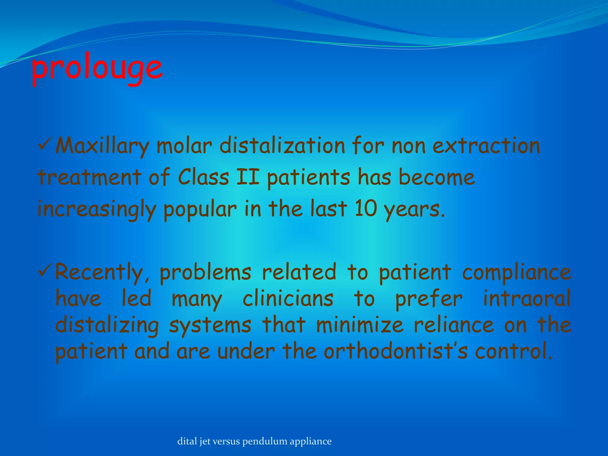 Pendulum appliance versus distal jet distalizing appliance. | PPTX ...