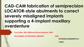 CAD-CAM fabrication of semiprecision LOCATOR-style abutments to correct ...