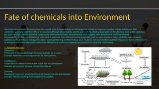 Toxicity of environmental contaminants and fate of chemicals in the ...