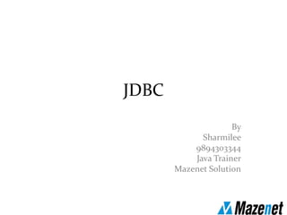 Java- JDBC- Mazenet Solution | PPT