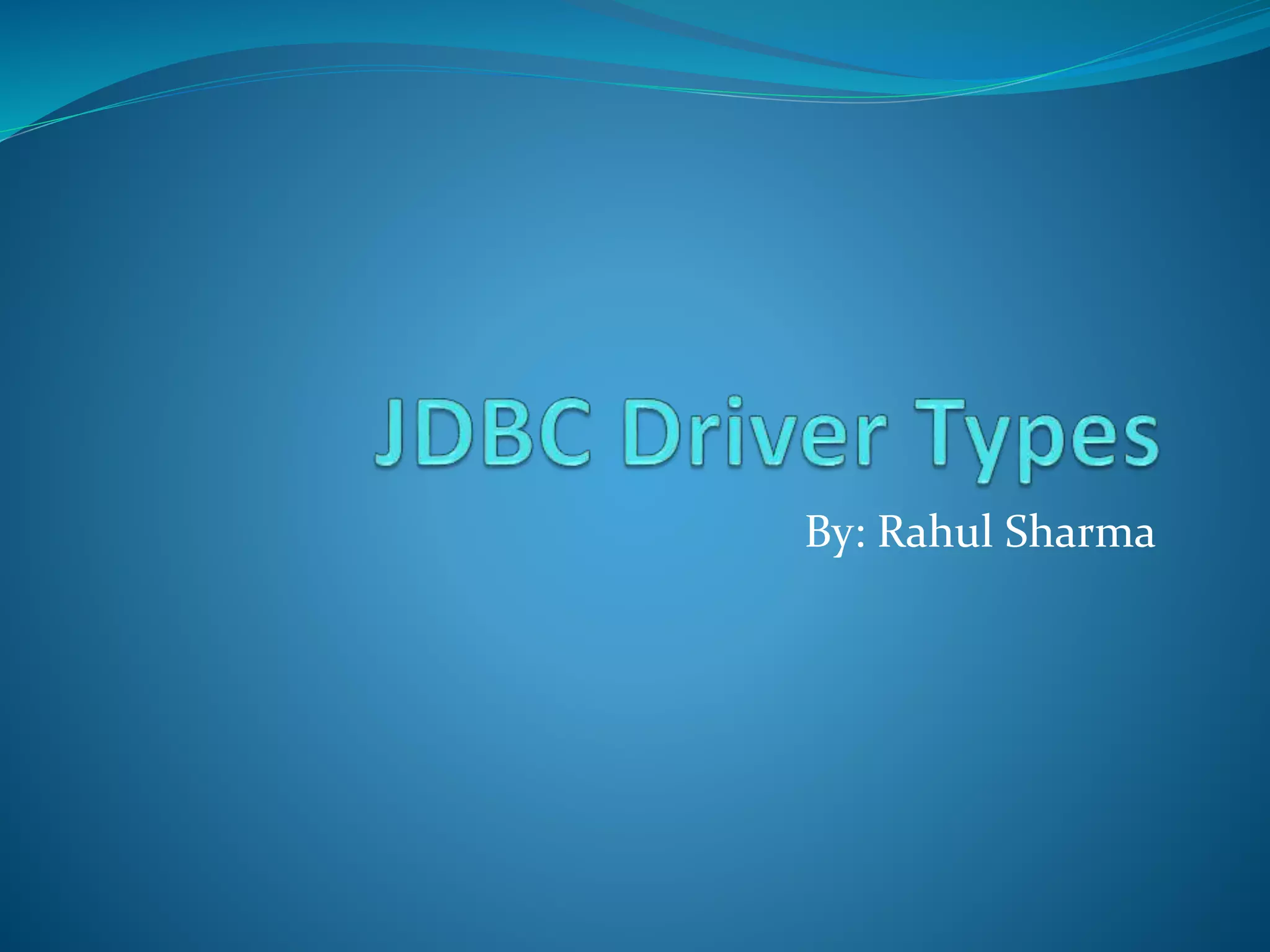 JDBC Driver Types | PPTX
