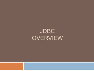 JDBC OVERVIEW uses from the subject of EDP.pptx