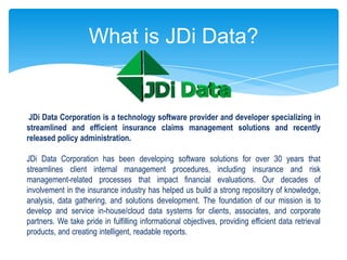 JDi Data Claims Management & Policy Administration System Overview | PPTX