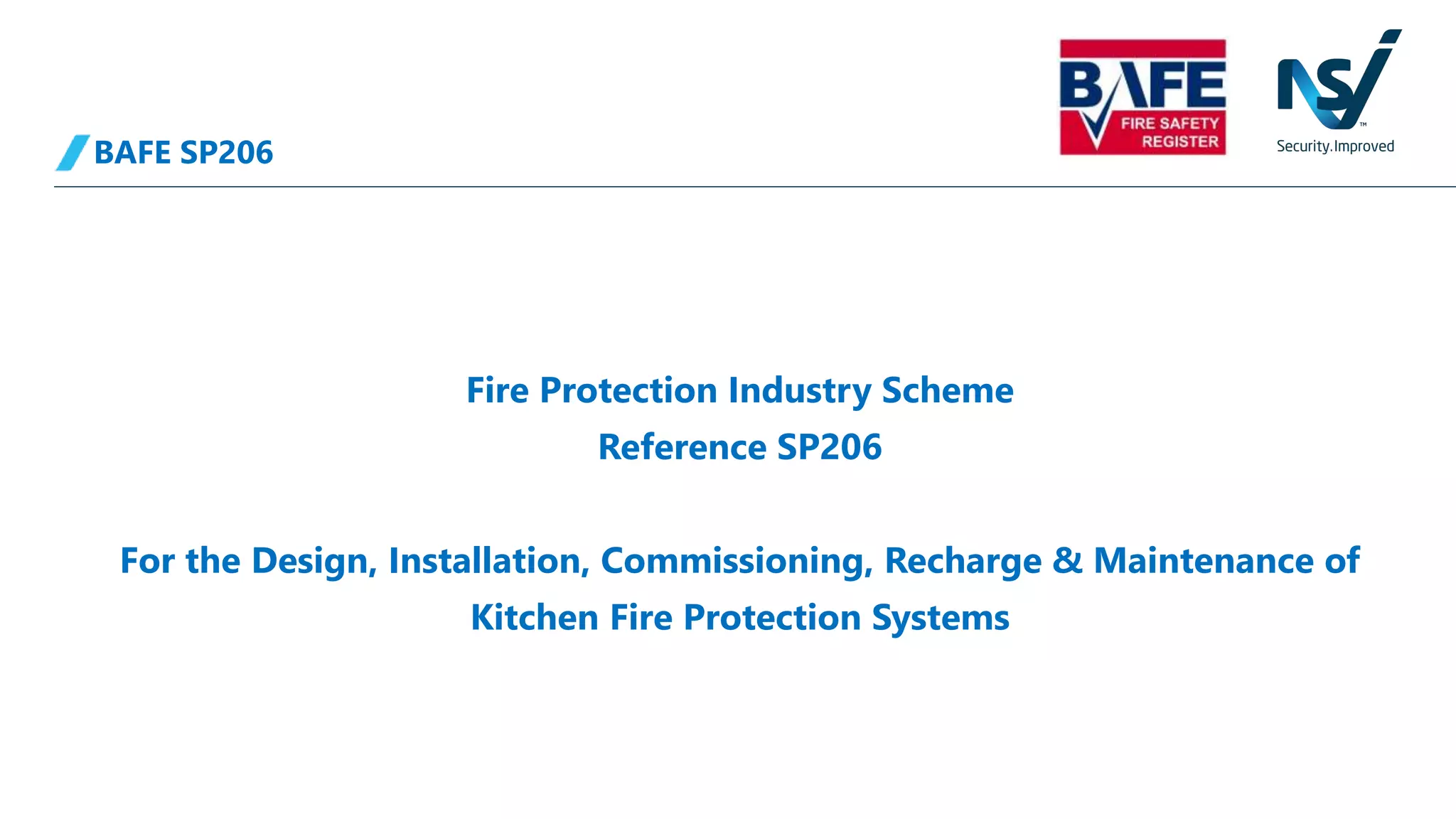 NSI and BAFE's SP206 scheme - Kitchen Fire Protection Systems Scheme | PPT