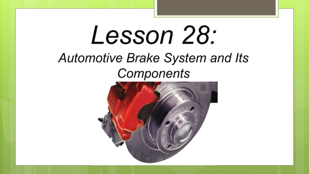 JDVP Day 32 & 33 Lesson 28 Automotive Brake System and Its Components.pptx