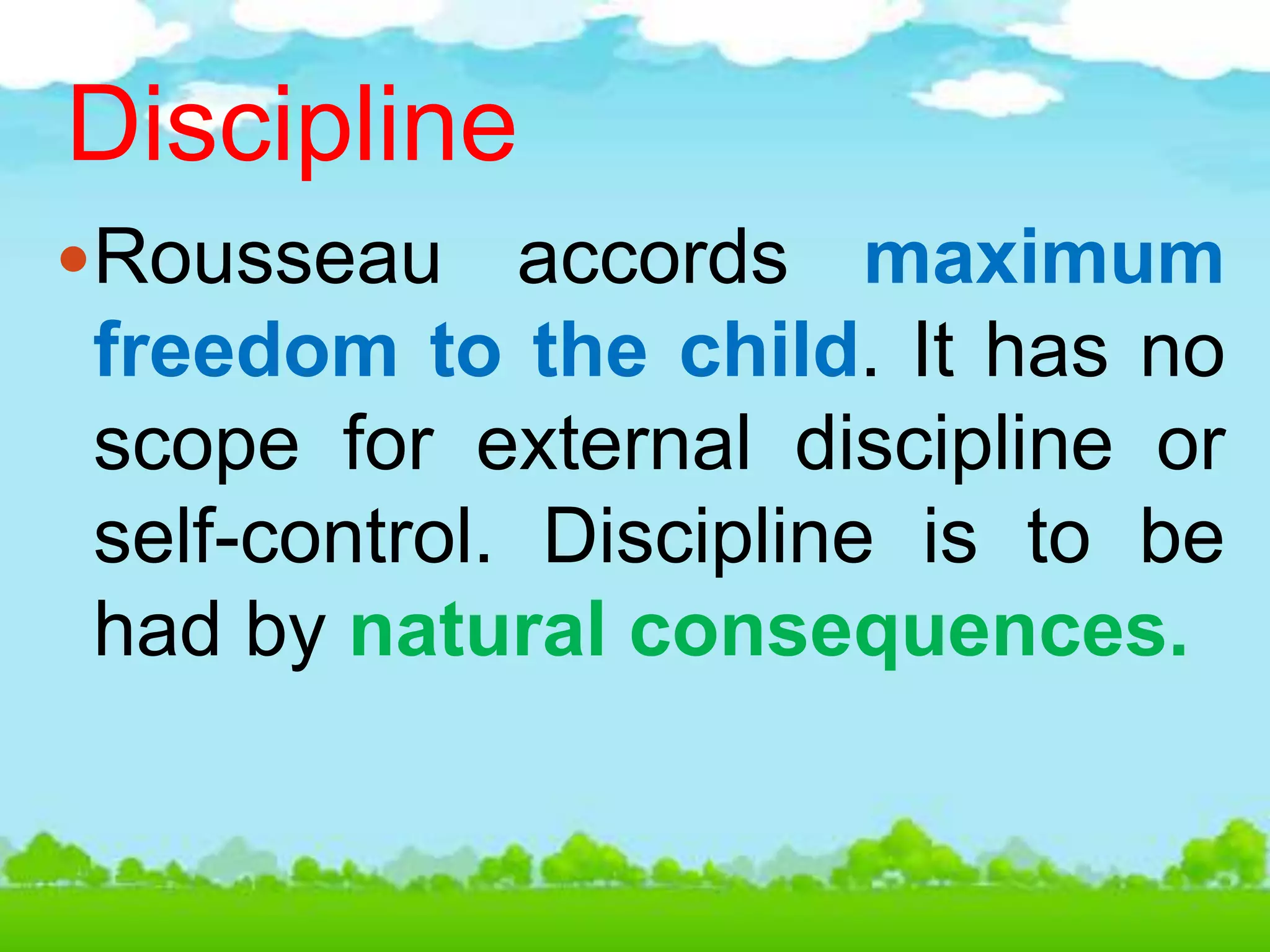 Jean jacques rousseau and his contribution in educational philosophy | PPTX