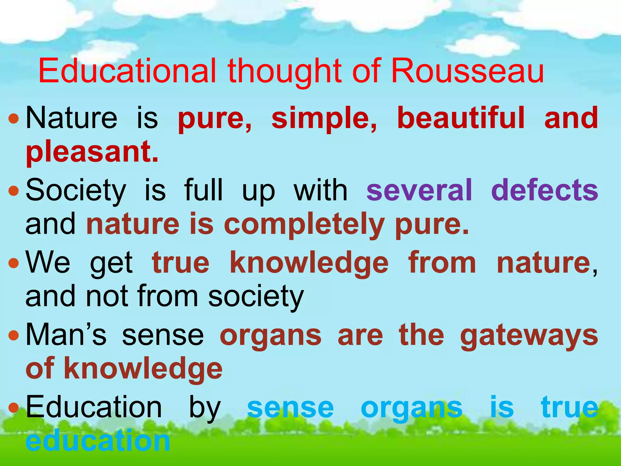 Jean jacques rousseau and his contribution in educational philosophy | PPTX