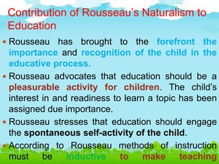 Jean jacques rousseau and his contribution in educational philosophy | PPTX