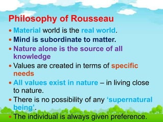 Jean jacques rousseau and his contribution in educational philosophy | PPTX