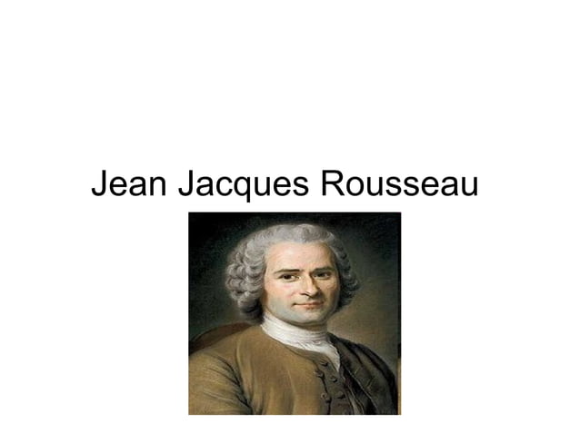 Jean jacques rousseau | PPT
