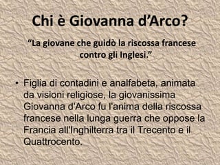 Jeanne d'arc (Giovanna d'Arco) | PPTX