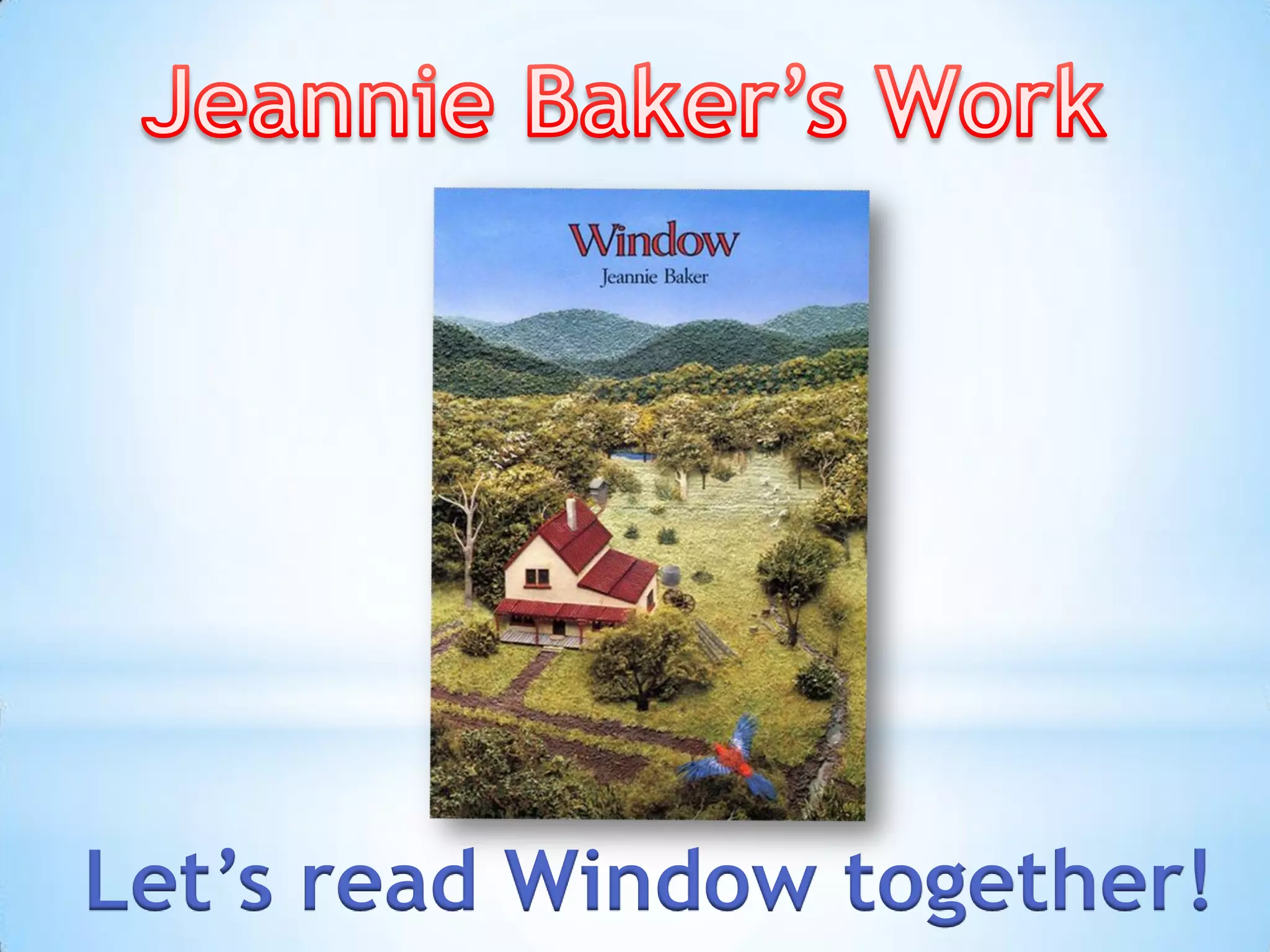 Jeannie Baker: Sarah Clapp 16320480 | PPTX