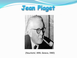 Jean piaget | PPTX