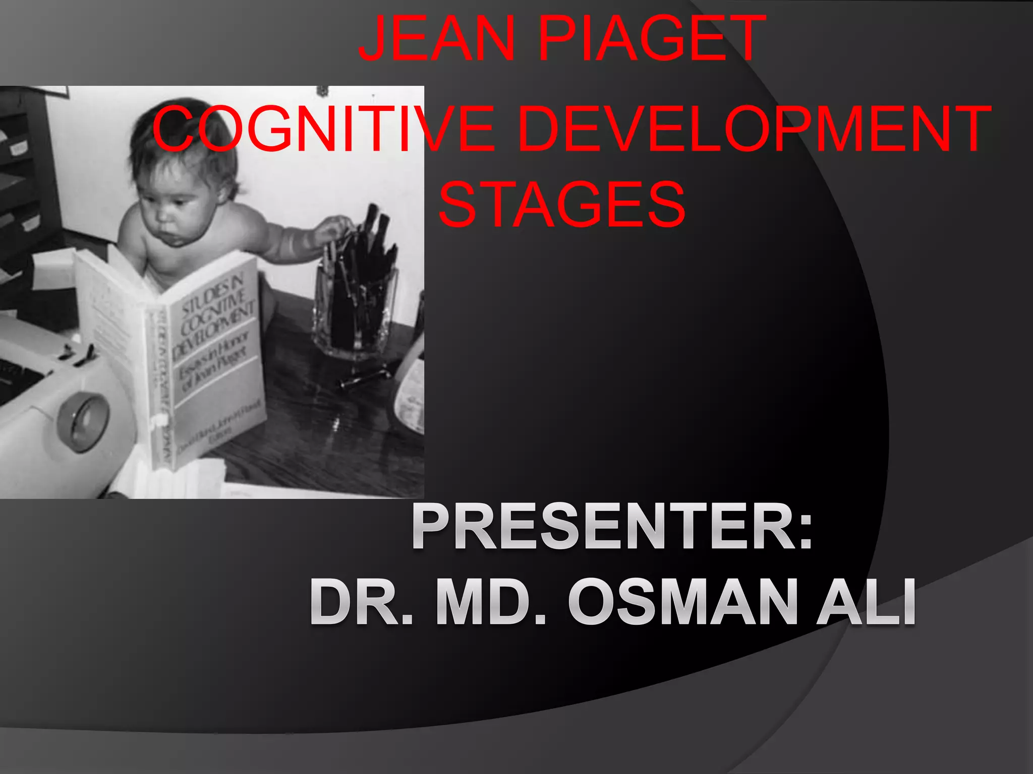 Jean piaget cognitive development stages by dr ali | PPT