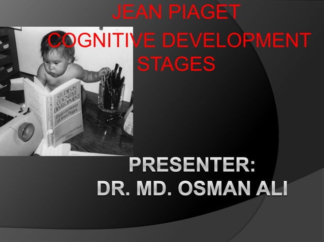 Jean piaget cognitive development stages by dr ali | PPT