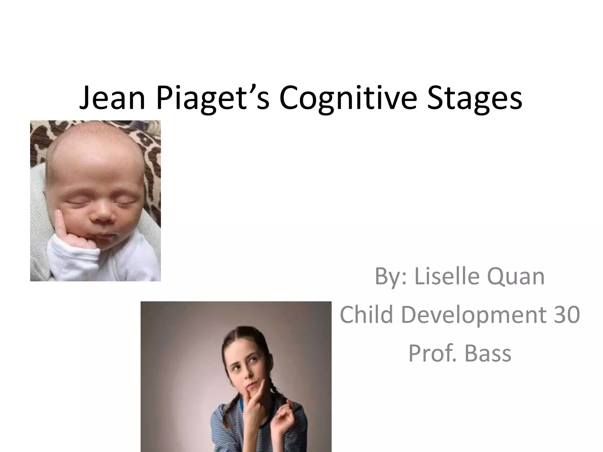 Jean piaget’s cognitive stages | PPTX