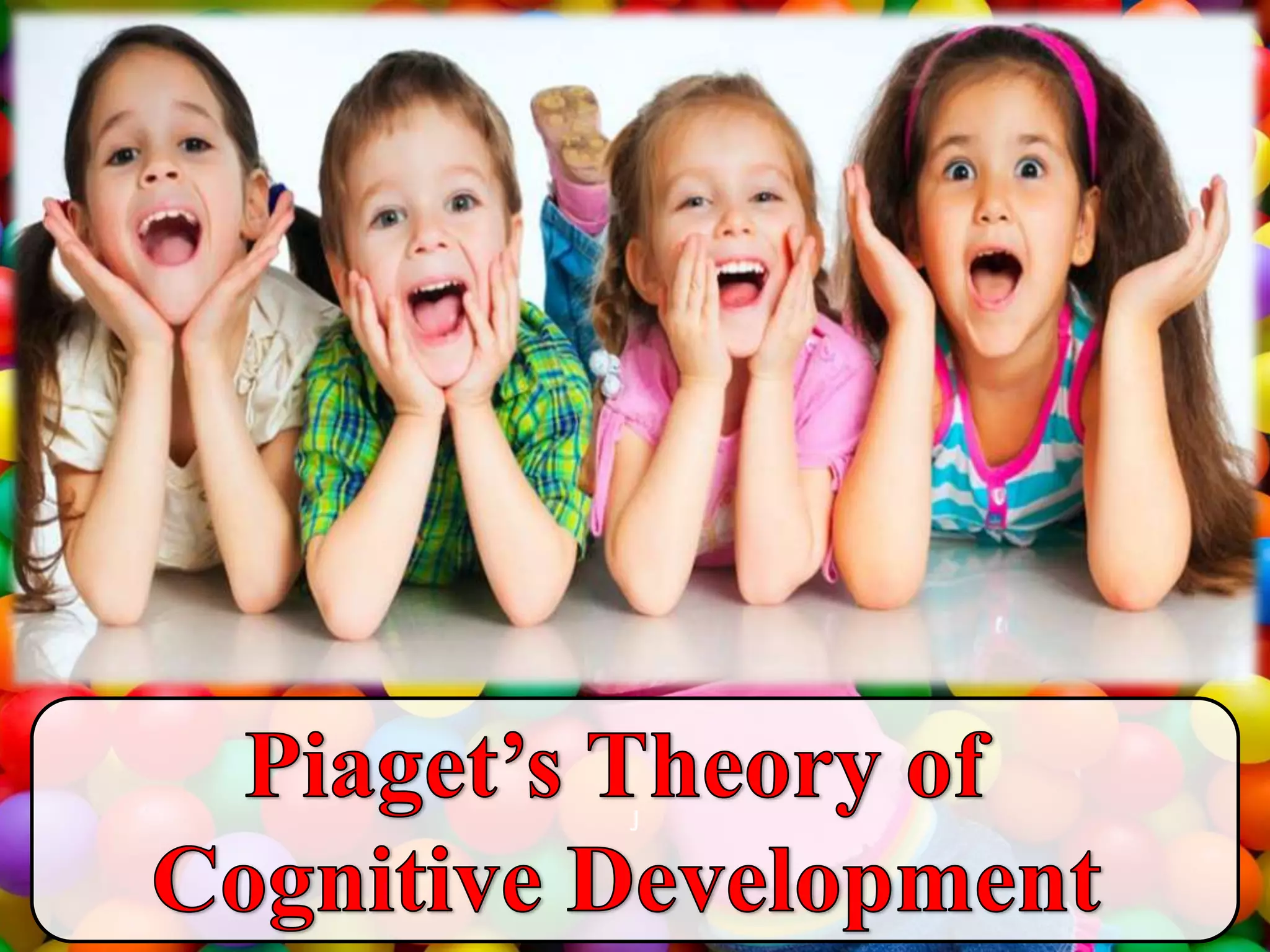 Jean Piaget Stages of Cognitive Development | PPT