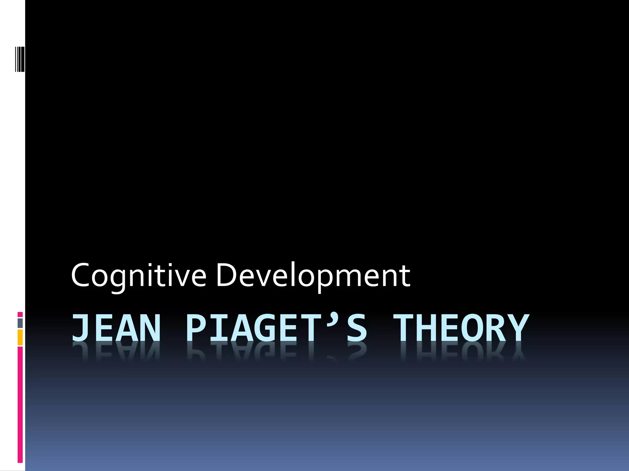 Jean piaget’s theory | PPTX