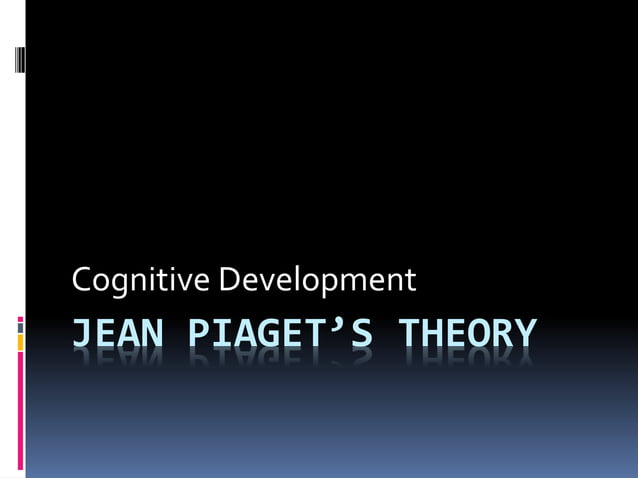 Jean piaget’s theory | PPT