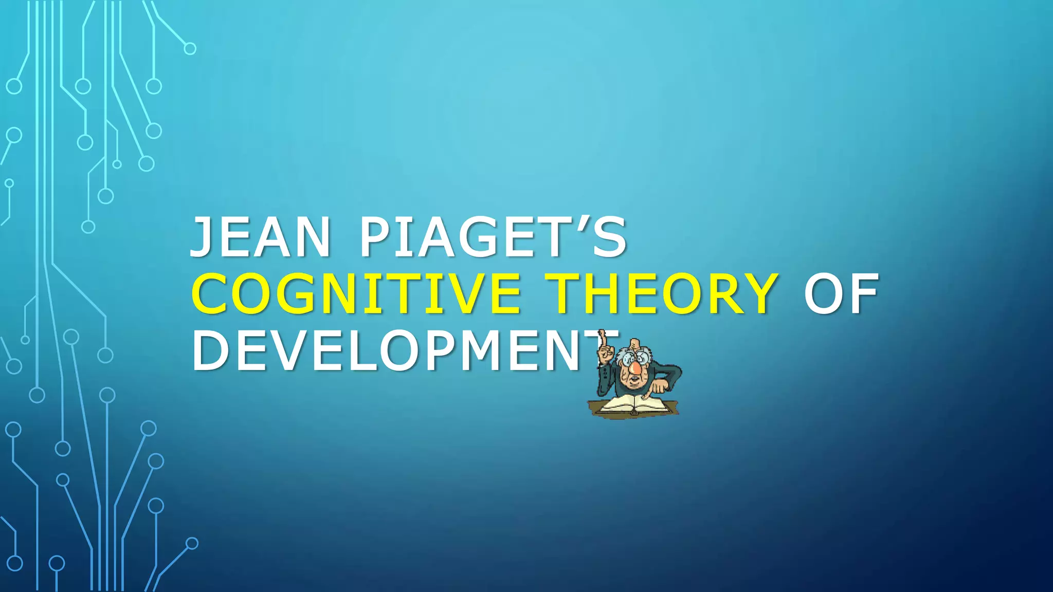 Cognitive Development by Piaget | PPT