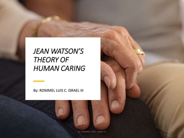 JEAN WATSON THEORY OF HUMAN CARING | PPTX