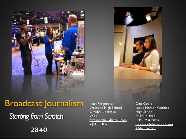 Broadcast Journalism: Starting from Scratch
