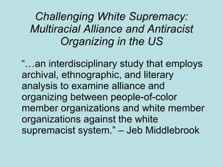 Challenging White Supremacy: Multiracial Alliance and Antiracist ...