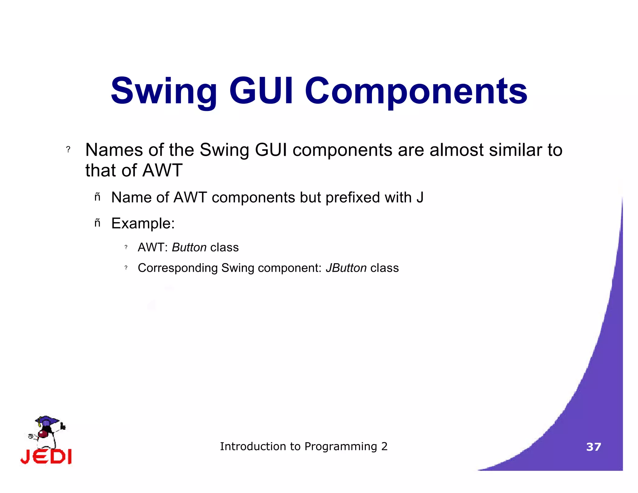 JEDI Slides-Intro2-Chapter19-Abstract Windowing Toolkit and Swing.pdf