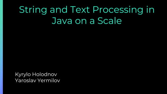 String and Text Processing in Java on a Scale | PPT