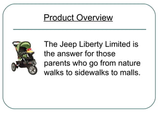 Jeep liberty-limited-urban-terrain-stroller-spark.ppt