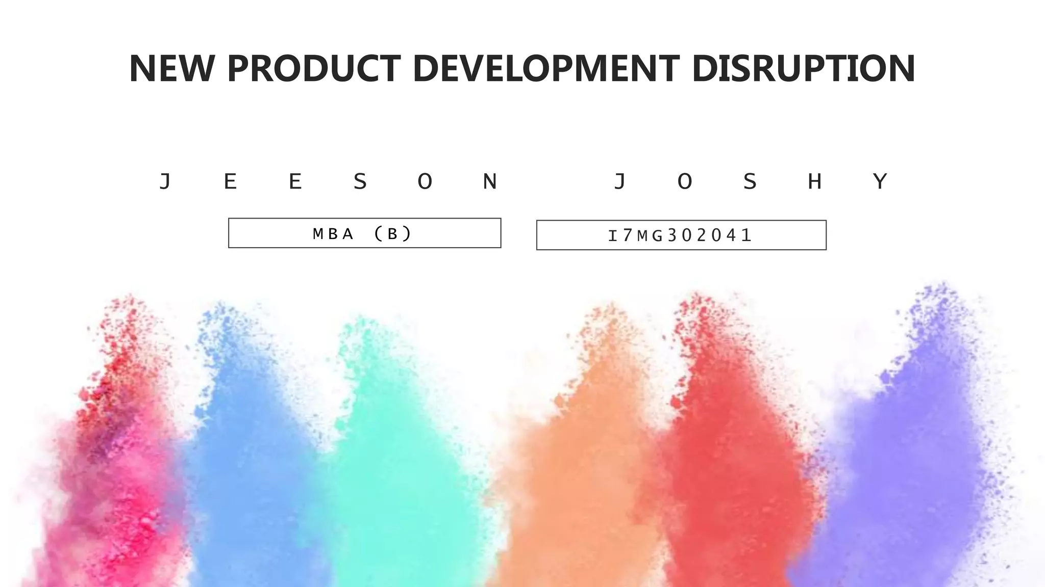 NEW PRODUCT DEVELOPMENT DISRUPTION | PPTX