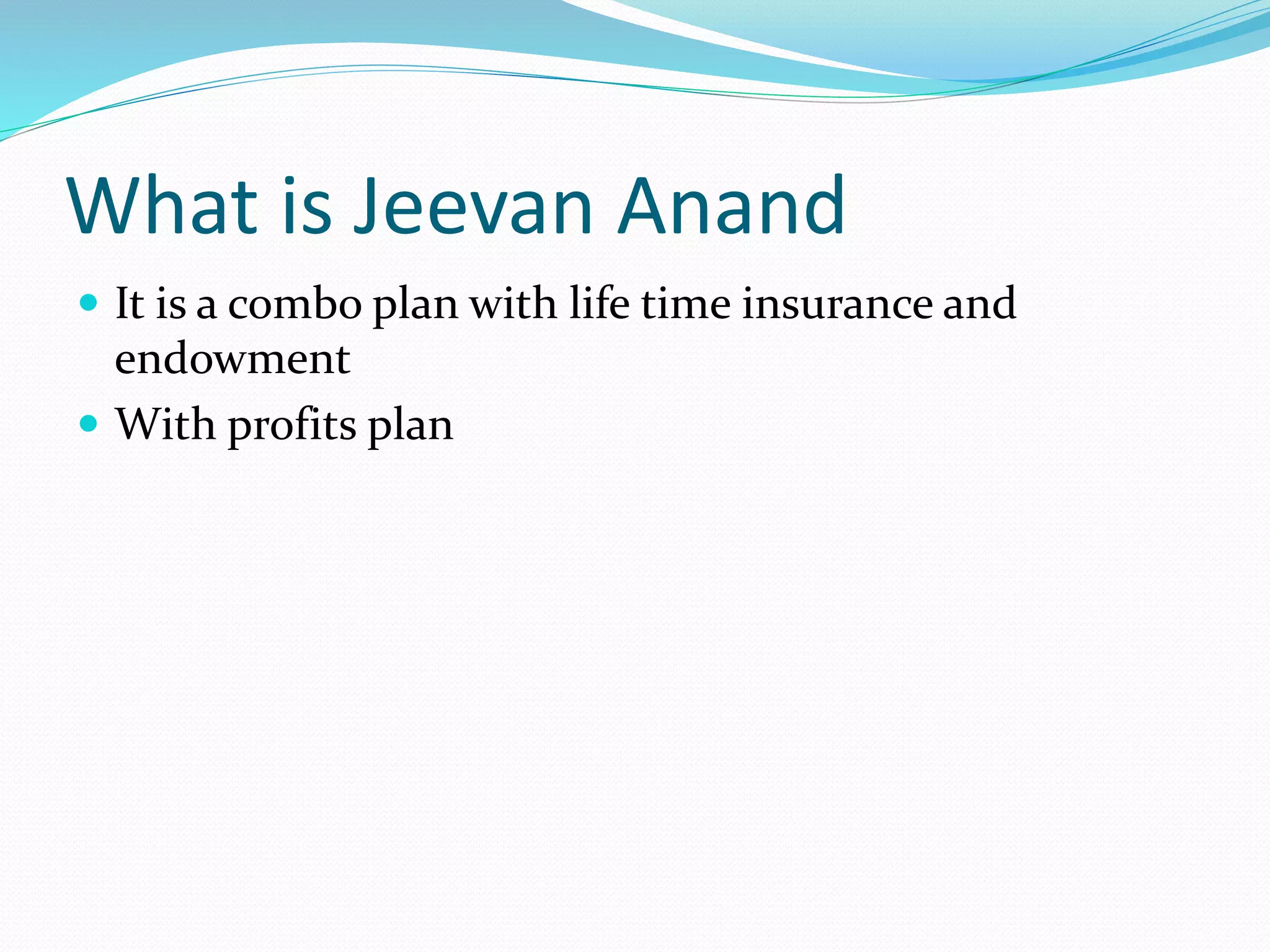Jeevan anand explained in simple terms | PPT
